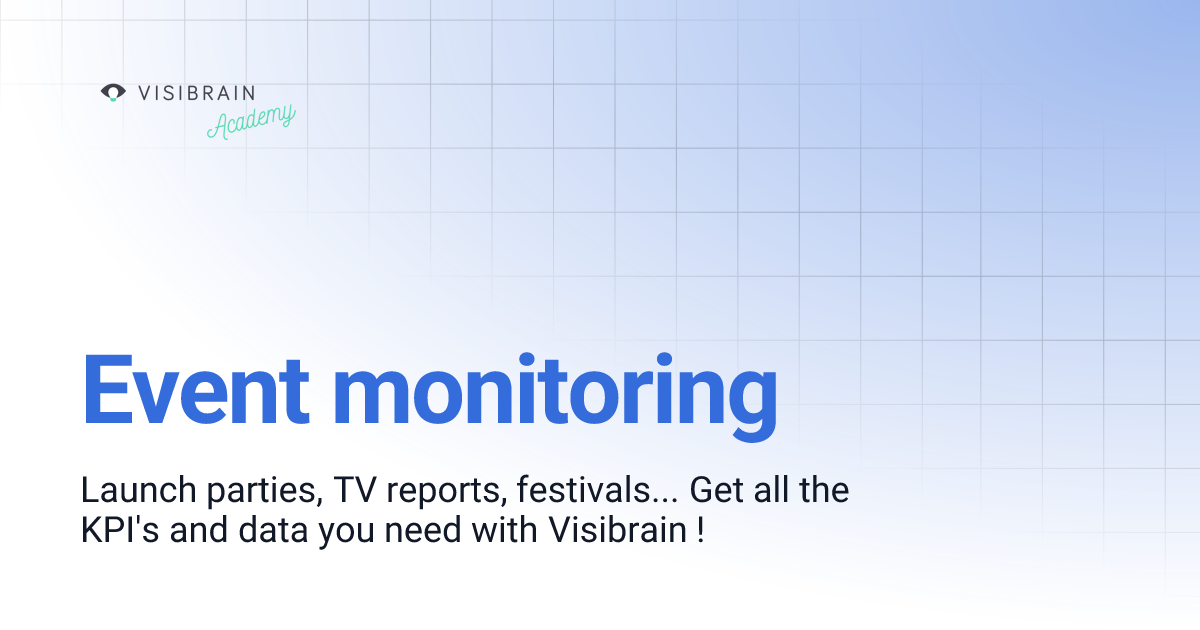 Event monitoring | Visibrain Academy