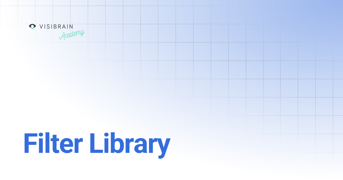 Filter Library | Visibrain Academy